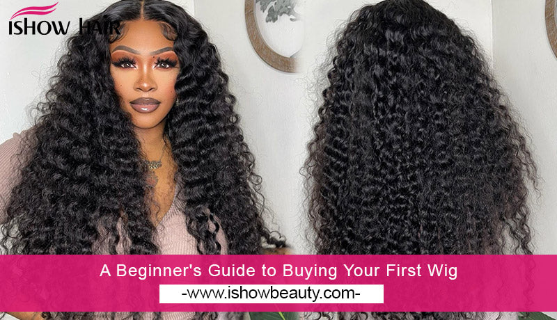 Beginner's Guide to Wigs: Pick the Perfect First Wig for You – Ishow Hair