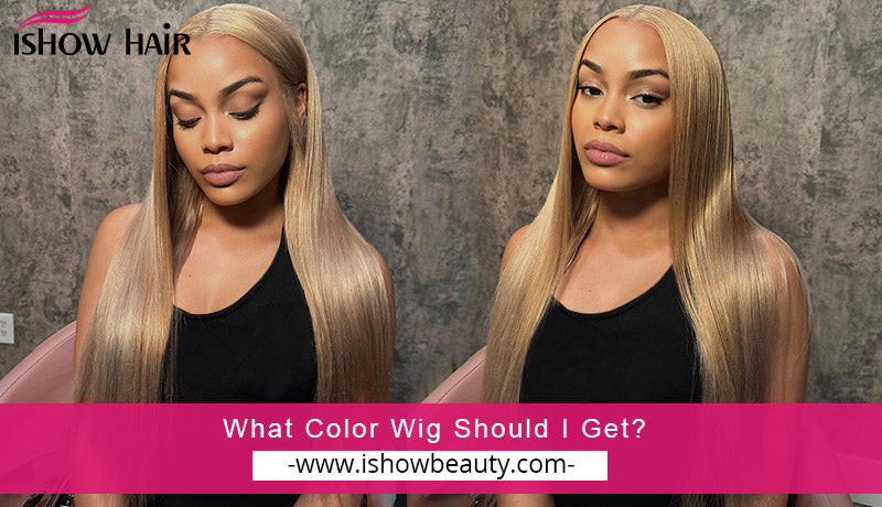 Wig Color Guide: Find Your Perfect Shade to Match Your Style! – Ishow Hair